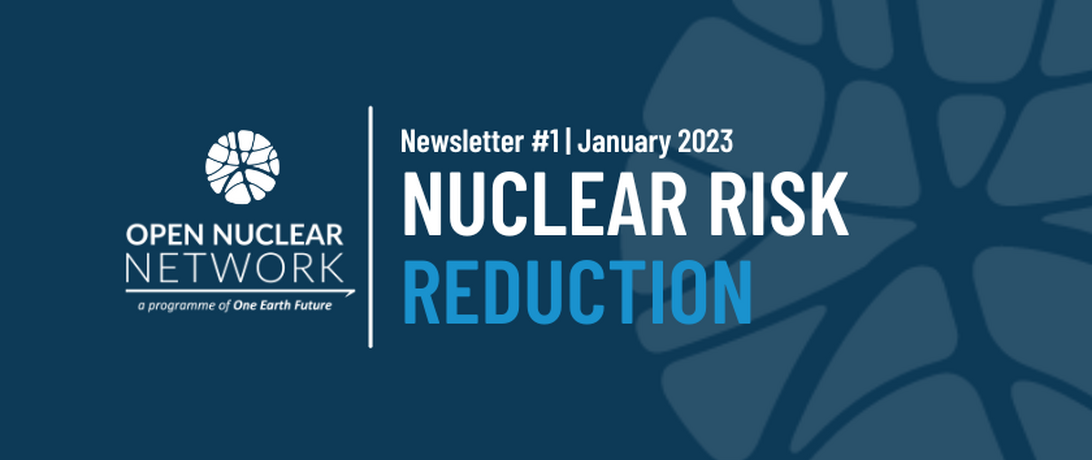 ONN Launches Its First Nuclear Risk Reduction Newsletter | Open Nuclear ...