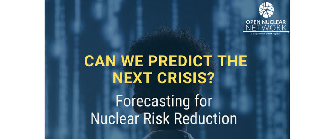 Webinar: Can We Predict the Next Crisis? Forecasting for Nuclear Risk ...